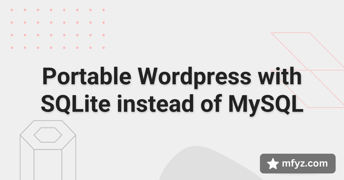 Portable Wordpress With Sqlite Instead Of Mysql